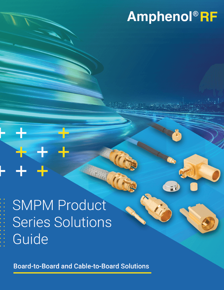 Amphenol RF SMPM Connectors Product Guide | TTI, Inc.