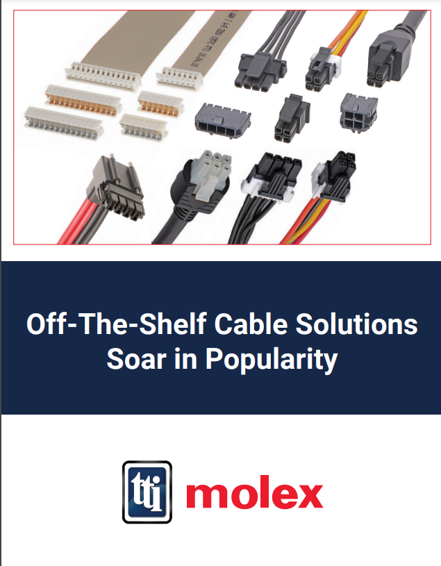 Molex Off-The-Shelf Cable Solutions Soar in Popularity | TTI, Inc.