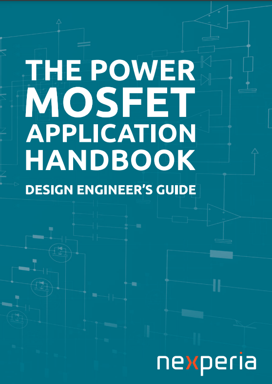 Nexperia Power MOSFET Application Handbook for Design Engineers | TTI, Inc.