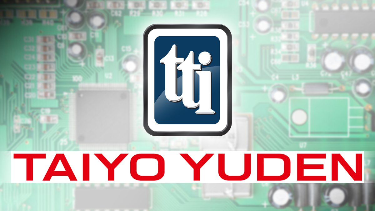 TTI Announces Distribution Agreement with TAIYO YUDEN | TTI, Inc.